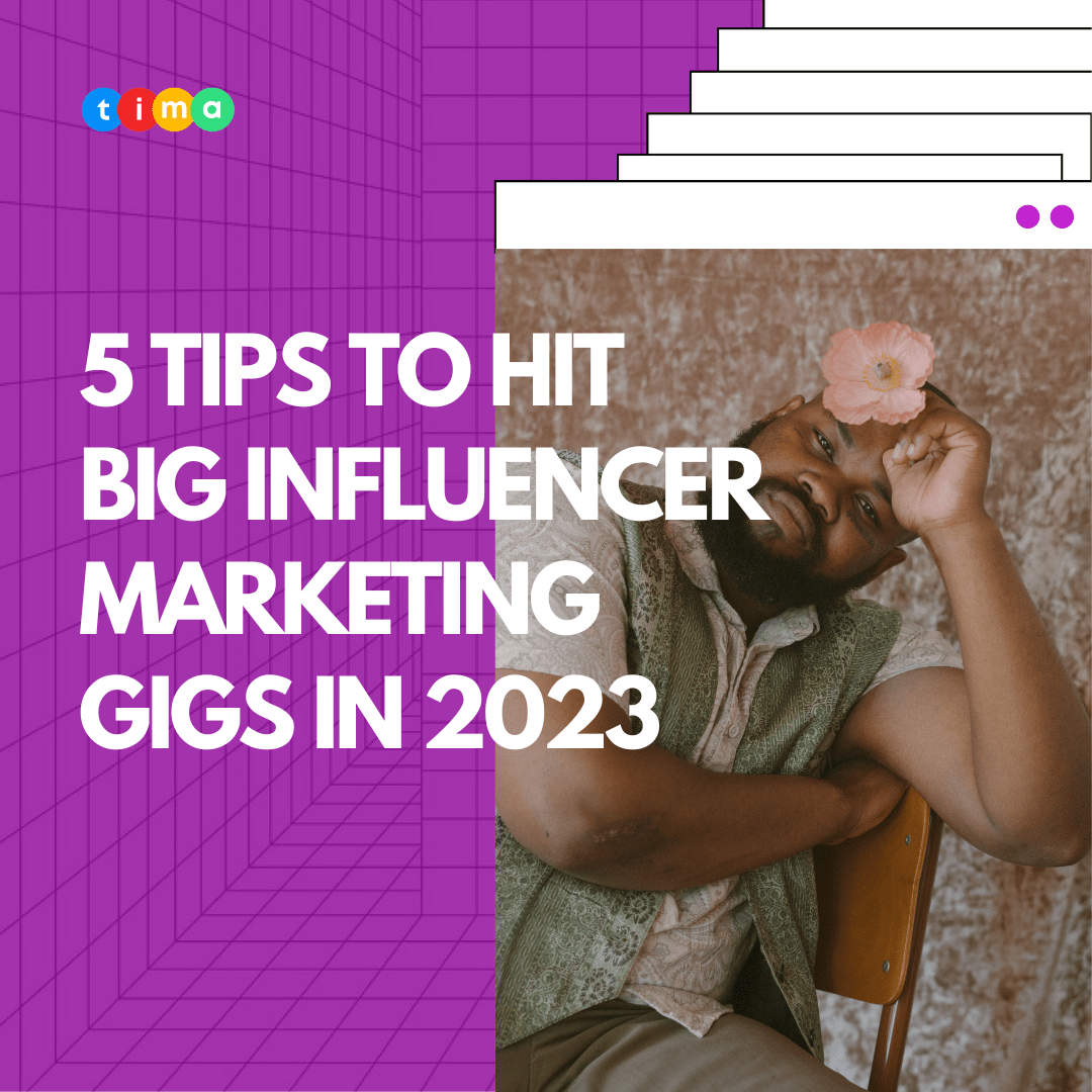 5 Tips to Hit BIG Influencer marketing gigs in 2023 - TIMA: Influencer Marketing Agency in Lagos ...