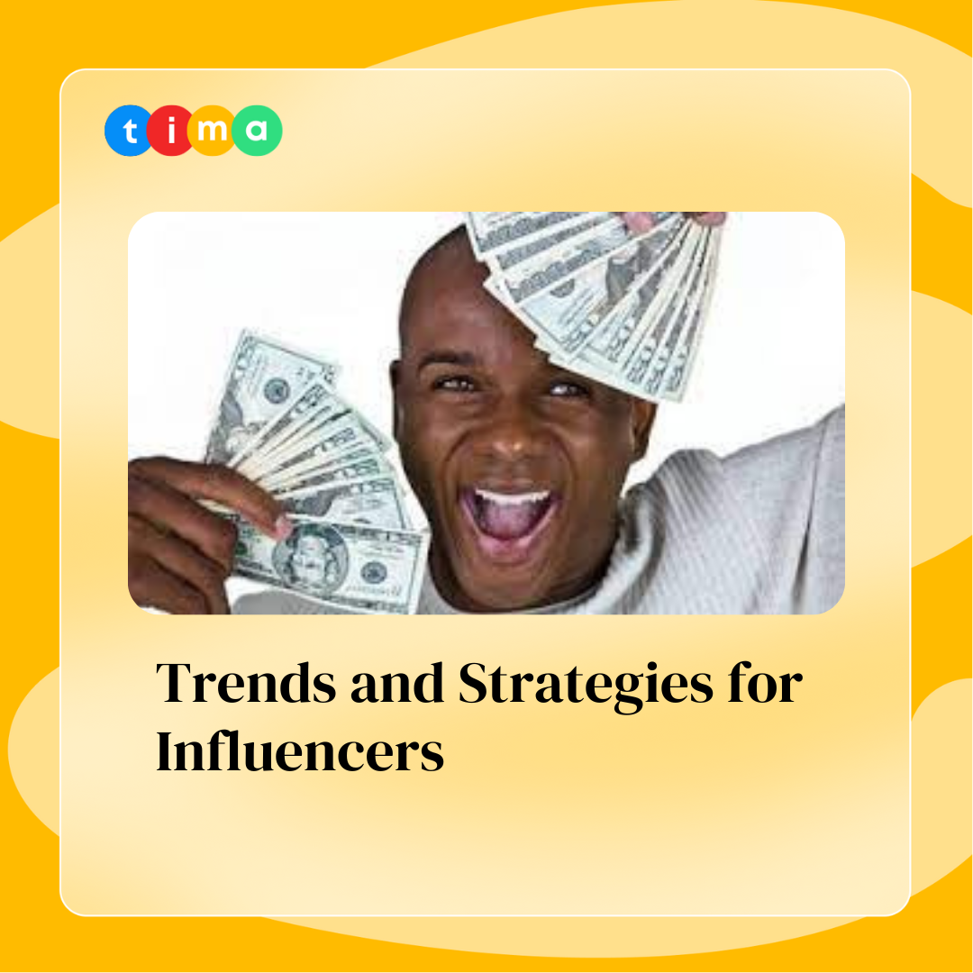 The Power of Influence: Trends and Strategies for Influencers - TIMA ...