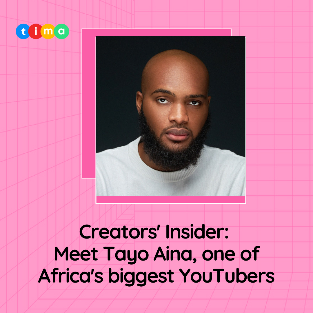 Creators’ Insider: Meet Tayo Aina, one of Africa’s biggest YouTubers - TIMA: Influencer ...
